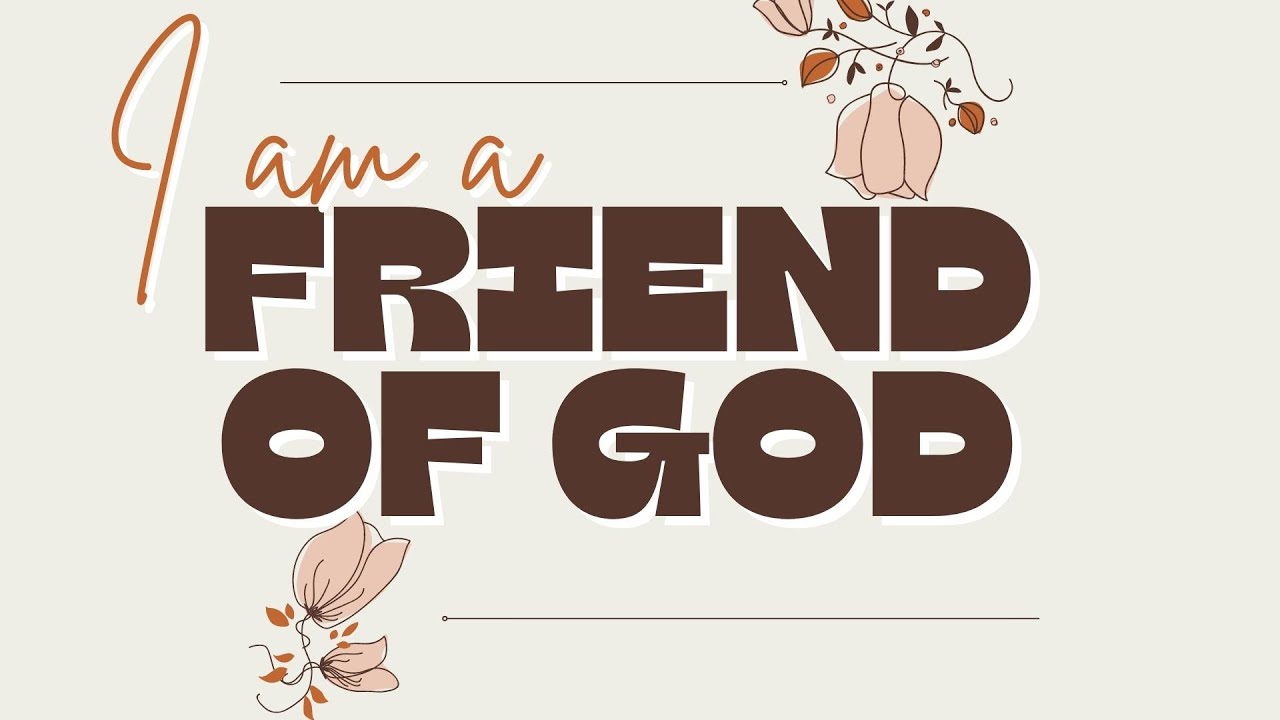 I Am A Friend of God - YouTube