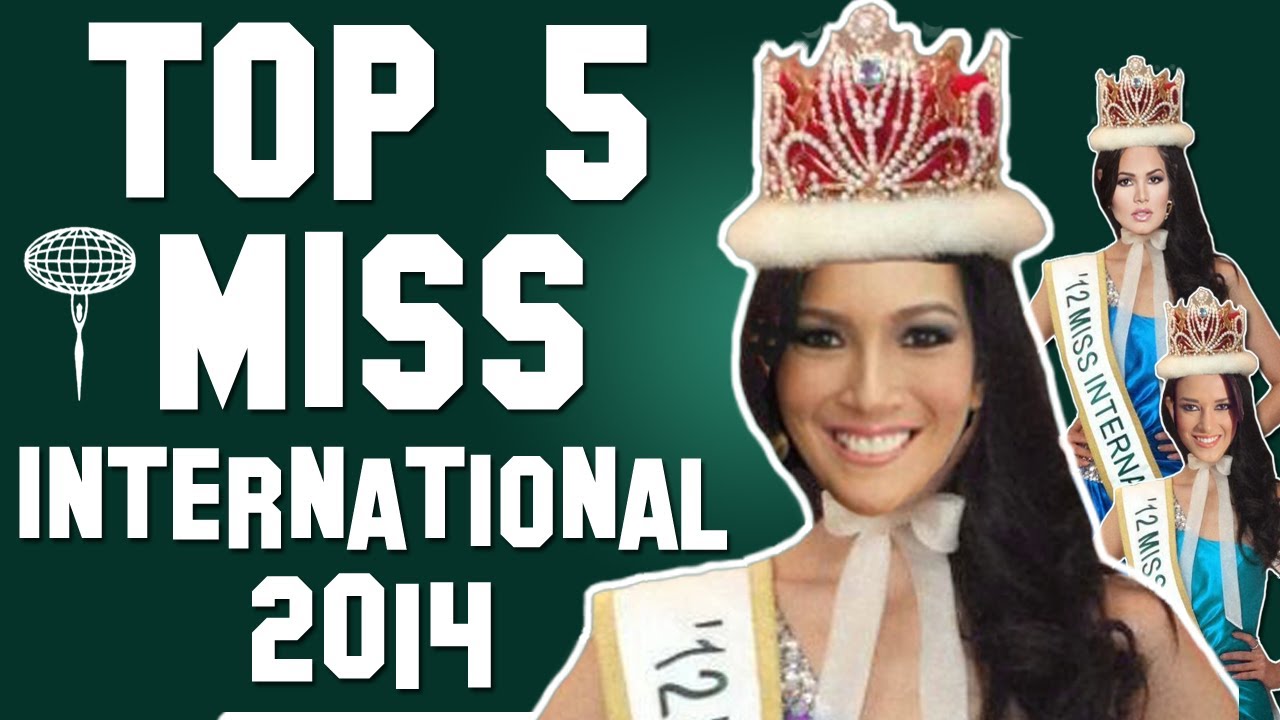 TOP 5 STRONG Contestants MISS INTERNATIONAL 2014 - YouTube