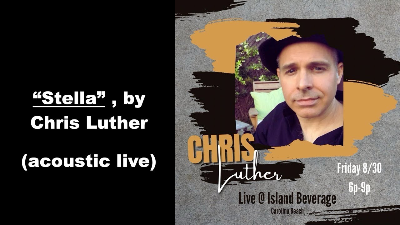 "Stella", by Chris Luther (acoustic live) - YouTube