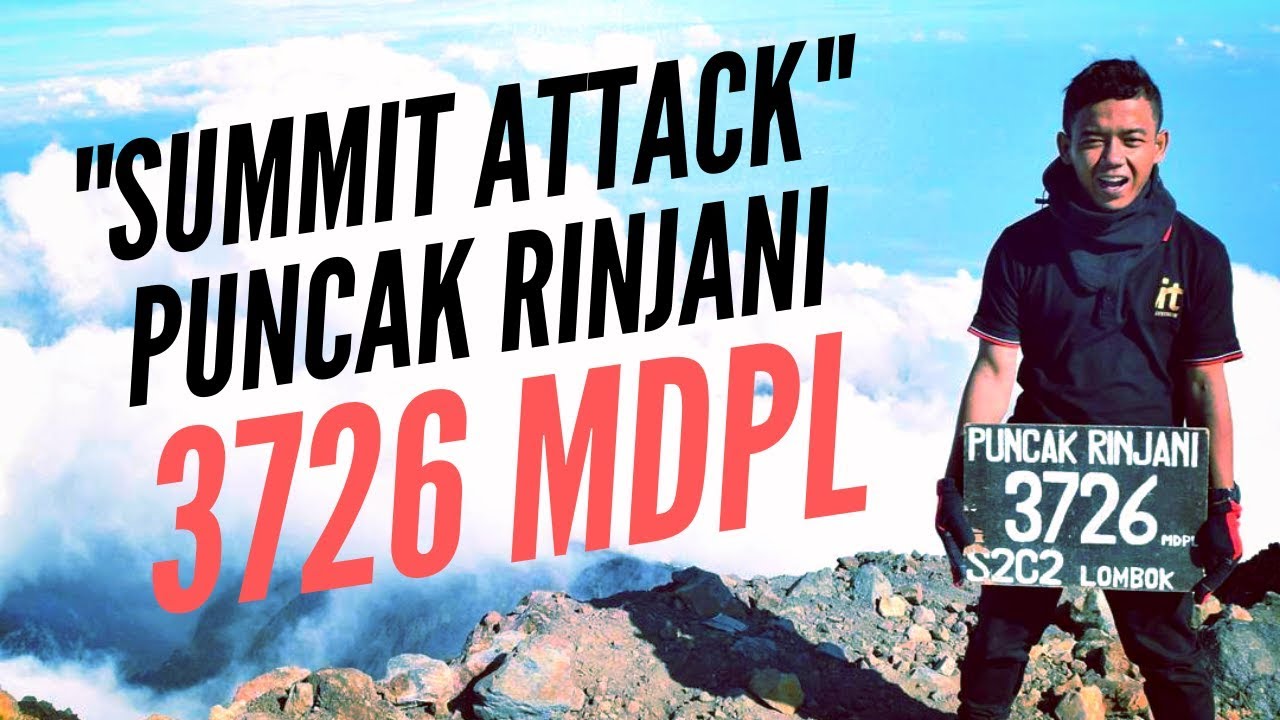 Pendakian Puncak Rinjani 3726 MDPL | Summit Attack - YouTube