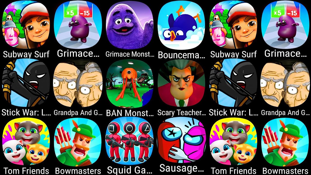 Subway Surf,Grimace Runner,Grimace Monster,Bowmasters,Stick War Legacy ...