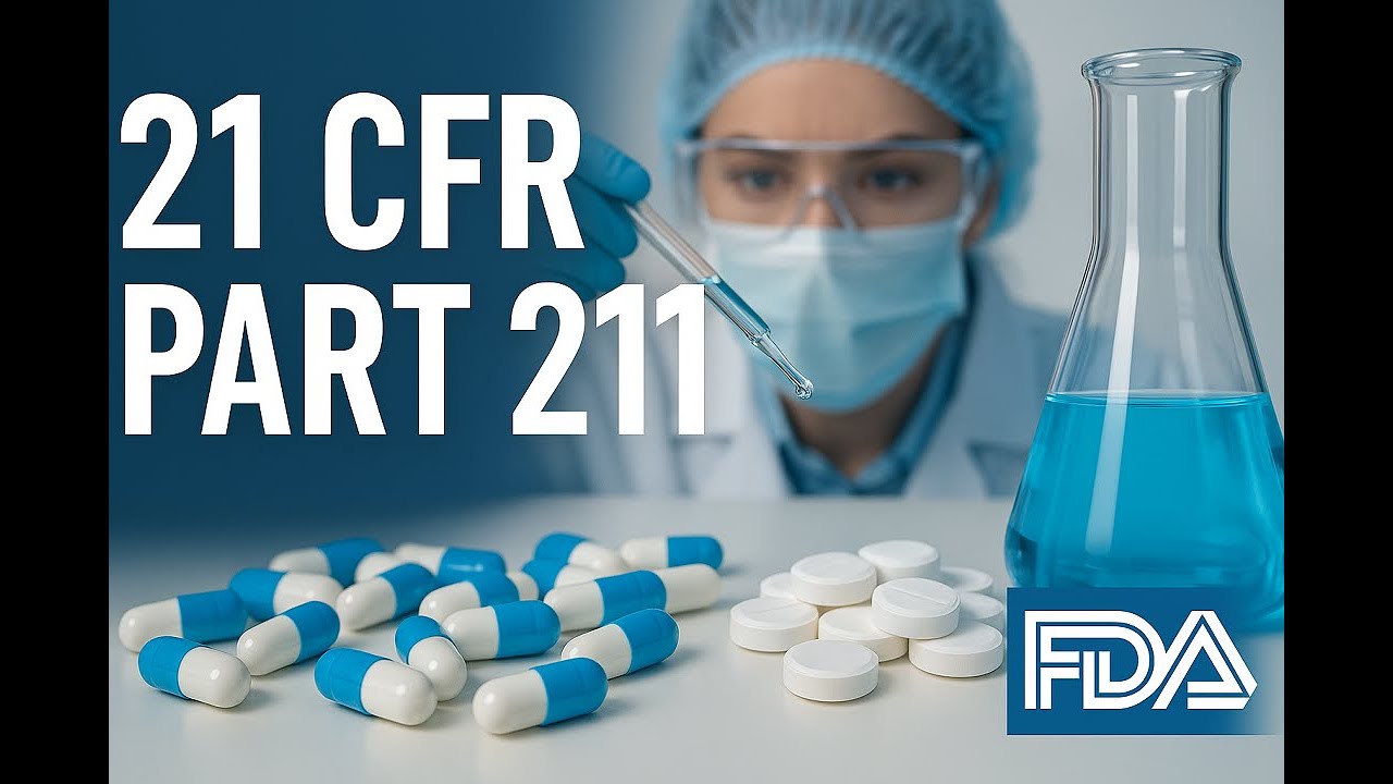 21 CFR Part 211 Explained | FDA Guidelines for Pharmaceutical ...