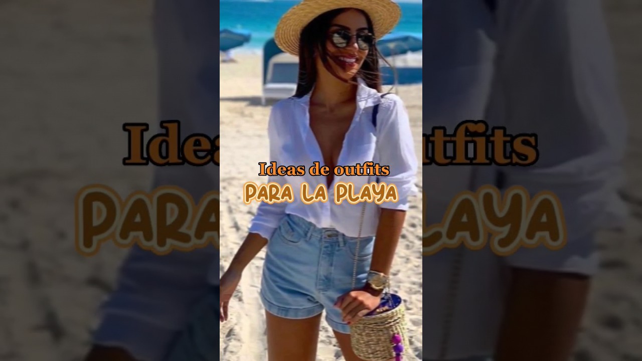 Ideas de outfits para la playa🏖️ #shorts #outfit #playa - YouTube