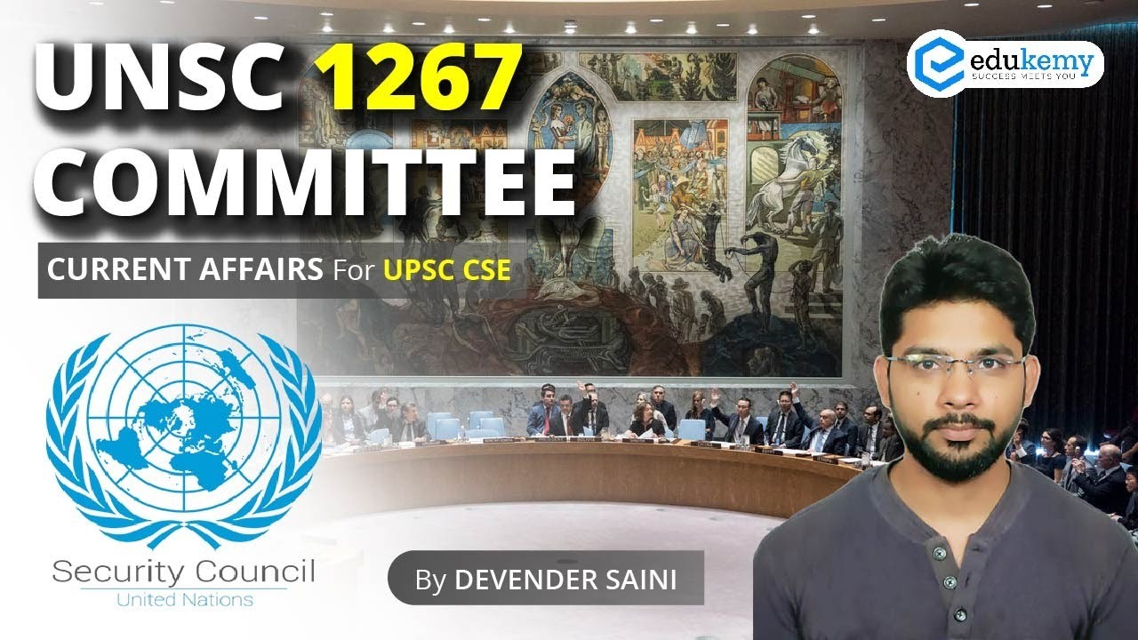 UNSC 1267 Committee | Current Affairs | Devendra Saini | UPSC CSE ...