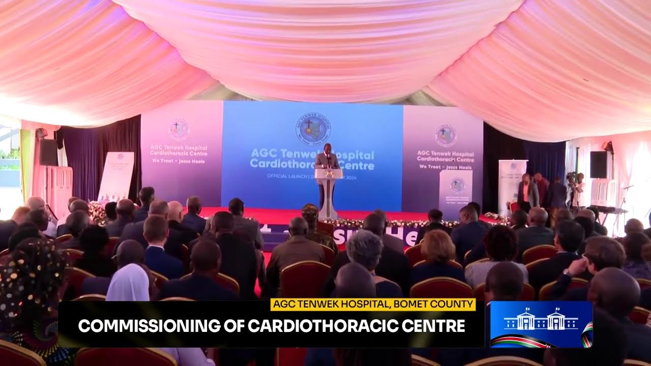 Commissioning of Cardiothoracic Centre, AGC Tenwek Hospital, Bomet ...