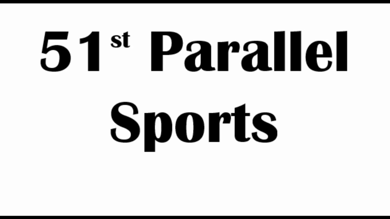 51st Parallel Sports Episode 4 - YouTube