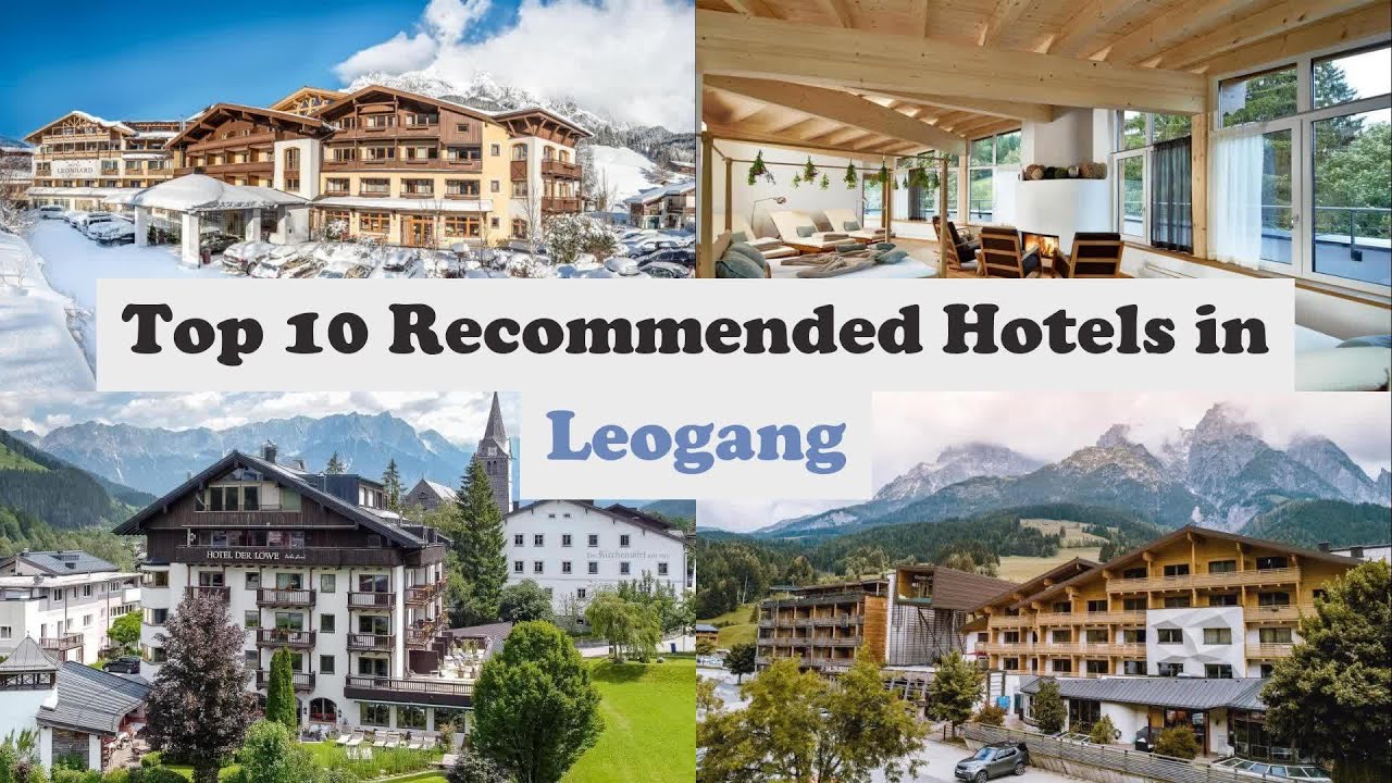 Top 10 Recommended Hotels In Leogang | Top 10 Best 4 Star Hotels In ...