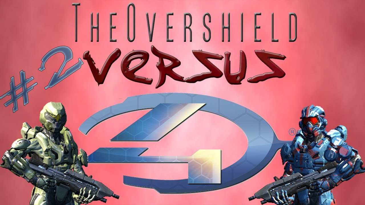 The Overshield Versus: Halo 4 Part 2 - YouTube