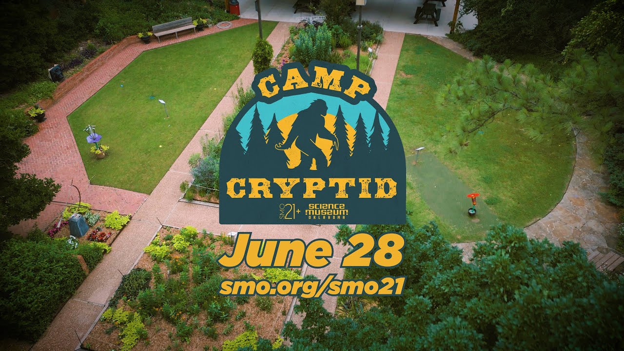 Science Museum Oklahoma presents: SMO21+ Camp Cryptid - YouTube