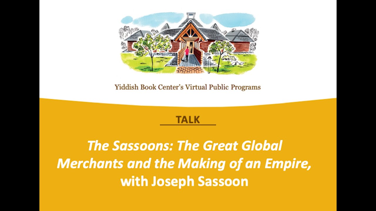 TALK | "The Sassoons: The Great Global Merchants and the Making of an ...