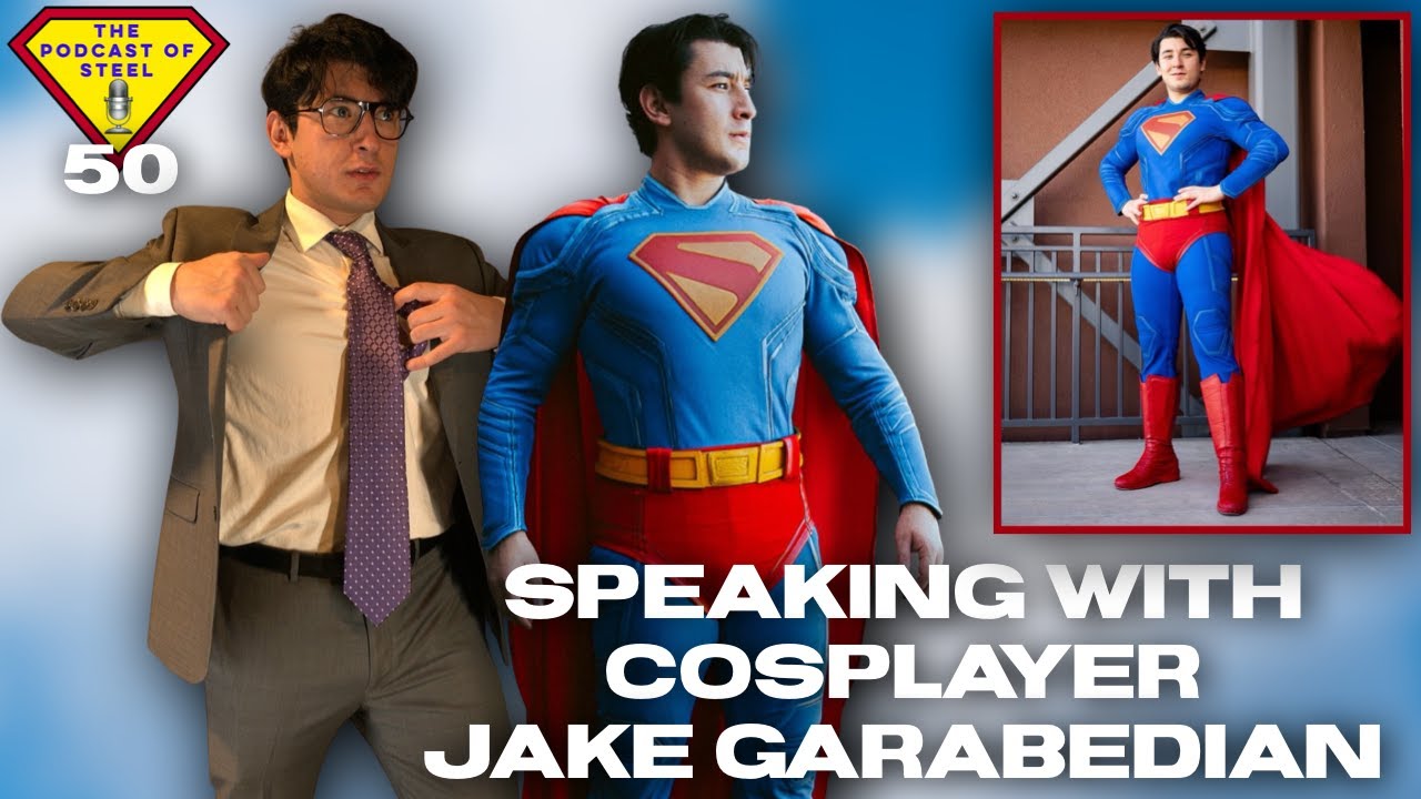 LOOKING UP with Cosplayer Jake Garabedian - #ThePodcastOfSteel # ...