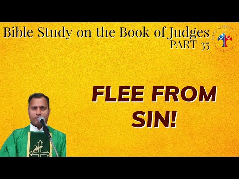 Bible Study on the book of Judges: Flee from sin! - Fr Joseph Edattu VC ...