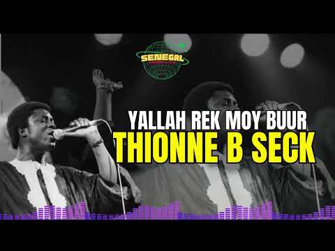 THIONE B SECK - WALLY YALLAH REK MOY BUUR - RETRO LIVE 100% MBALAKH