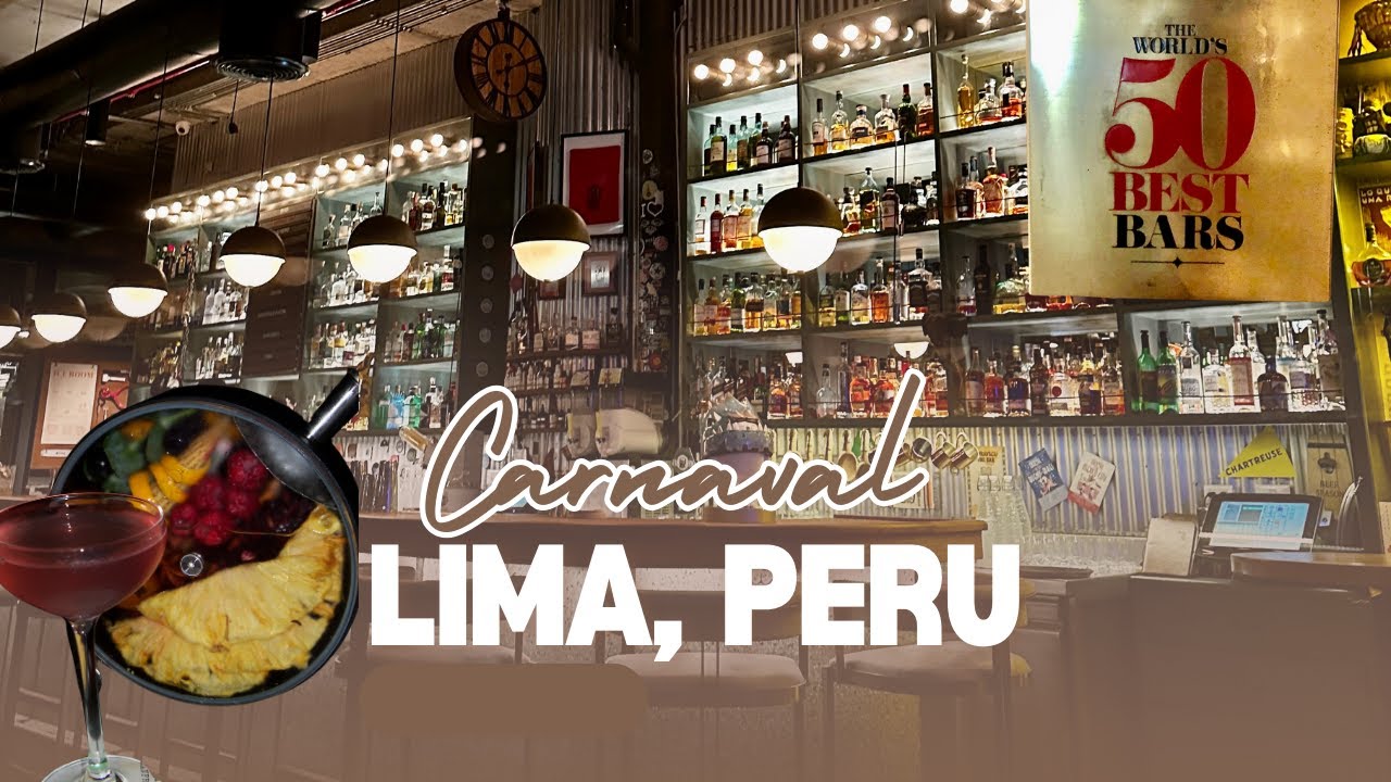 Visiting Carnaval: Lima’s Iconic Bar from The World's 50 Best Bars 2023 ...