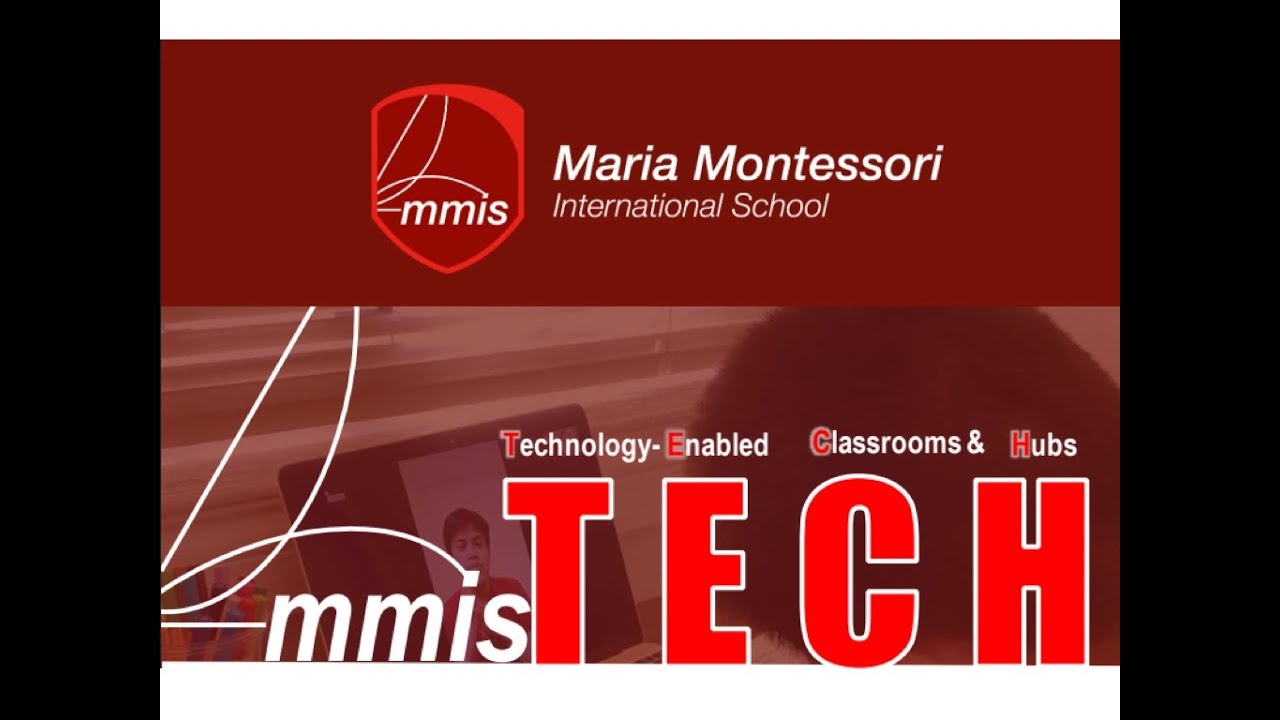 Maria Montessori International School Technology-Enabled Classrooms and ...
