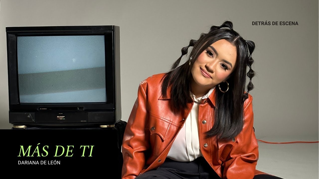 Más de Ti - Dariana De León (Behind The Scenes) - YouTube