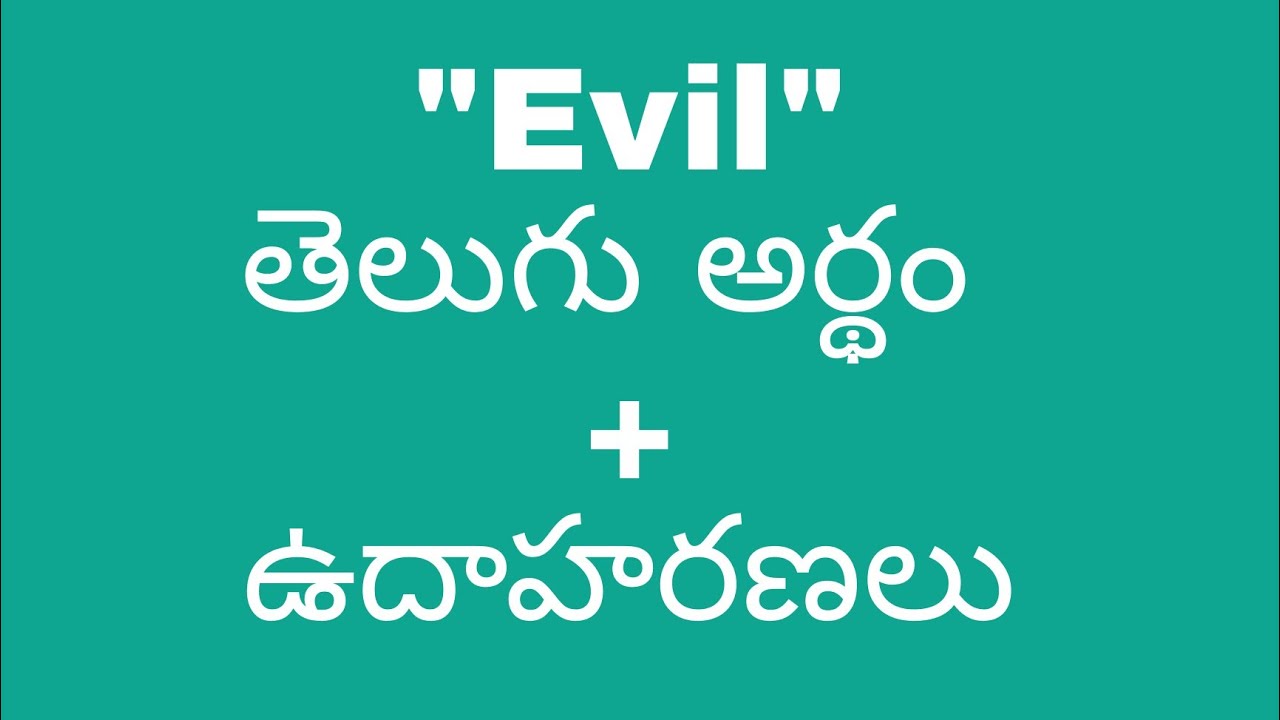 Evil Meaning In Telugu With Examples Evil 