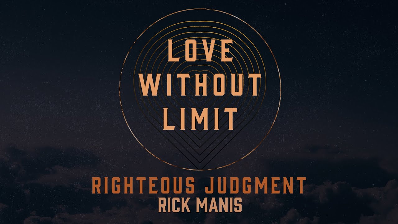 Love Without Limit: Part 4 - Rick Manis - YouTube