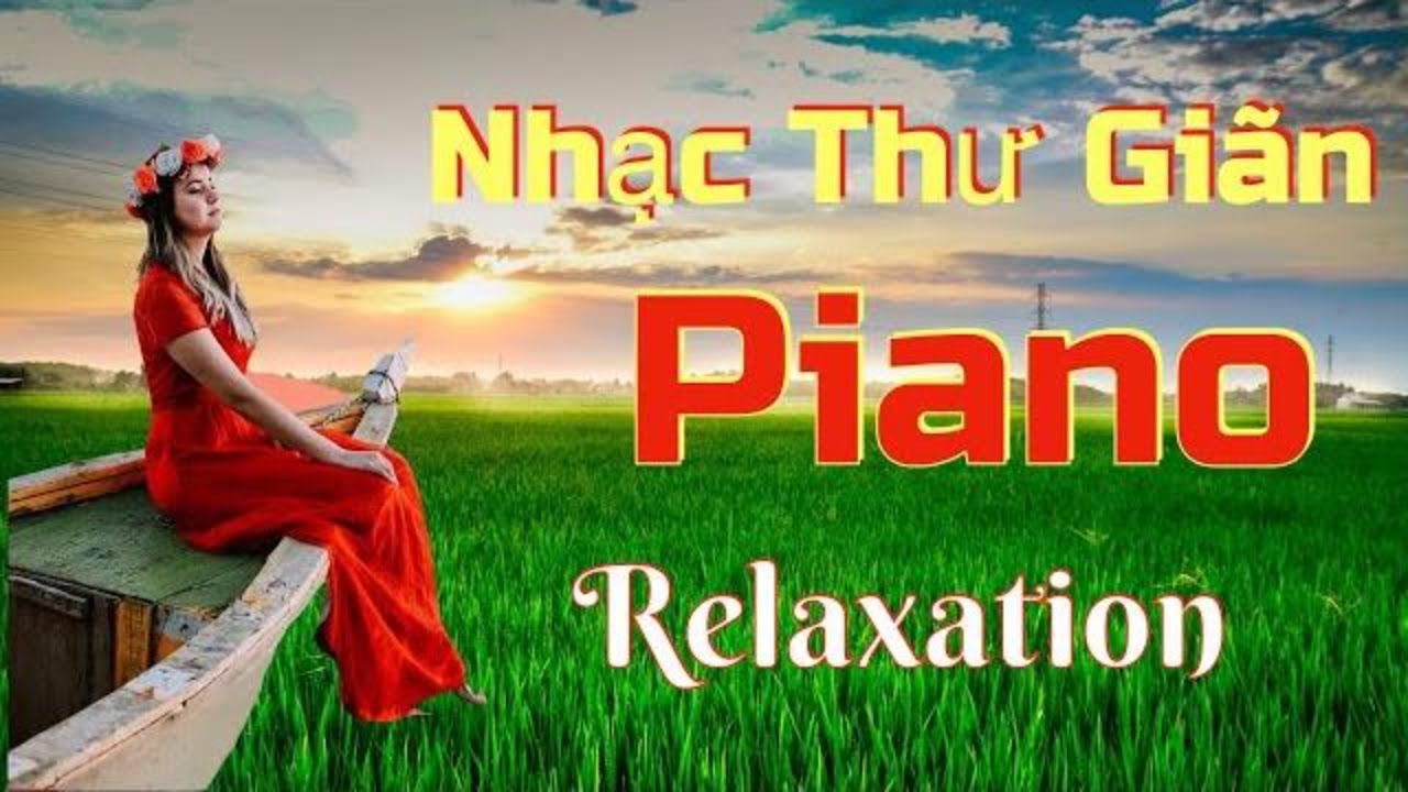 piano khong loi nhac buoi sang -thu gian piano nhe nhang relaxation ...