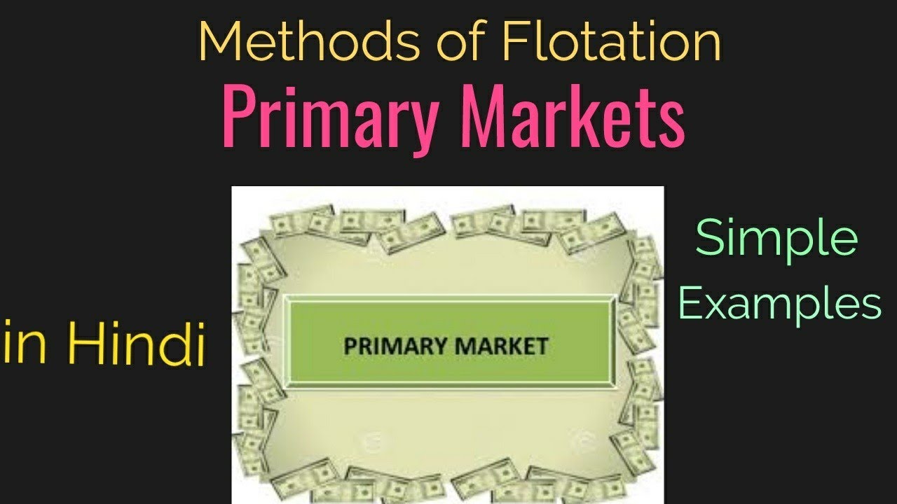 PRIMARY MARKETS(Methods of Floatation)#DAY-3#simple examples》Class 12th ...