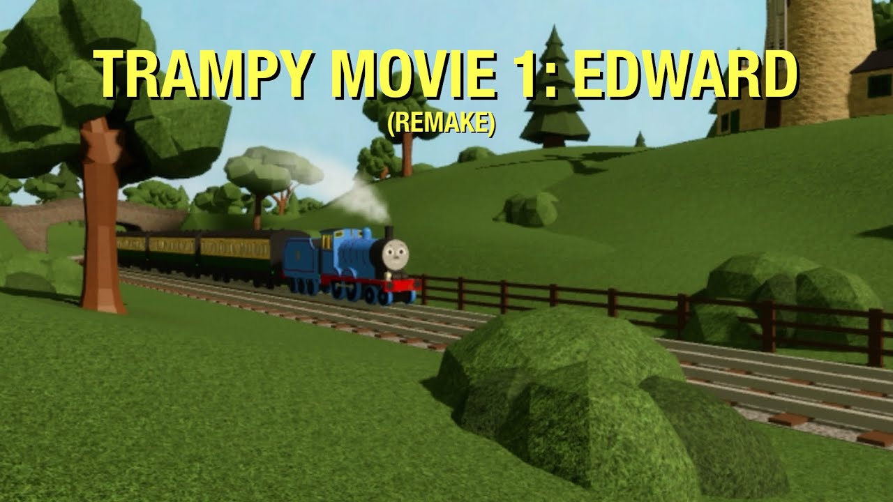 (Roblox BTWF) Trampy Movie 1: Edward (Remake) - YouTube