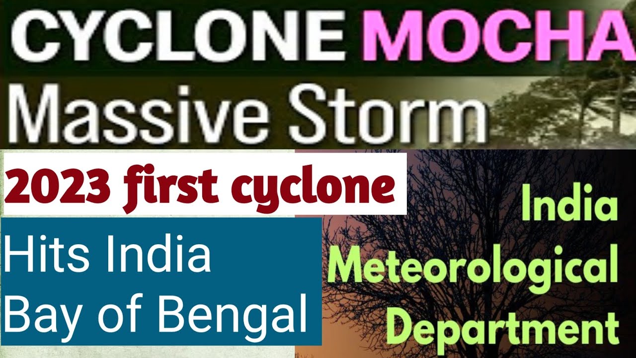 Mocha cyclone || Massive strome || bay of bangal |2023 first cyclone ...