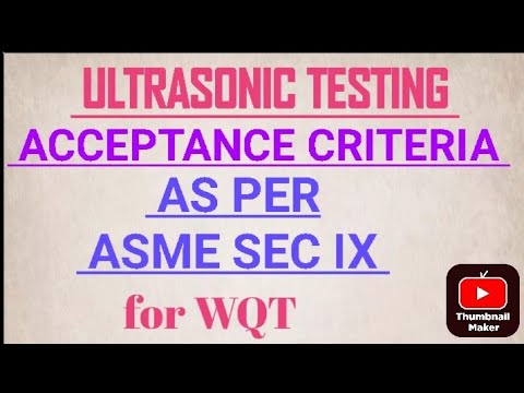 acceptance criteria as per asme sec ix in ut. asme sec ix, acceptance ...