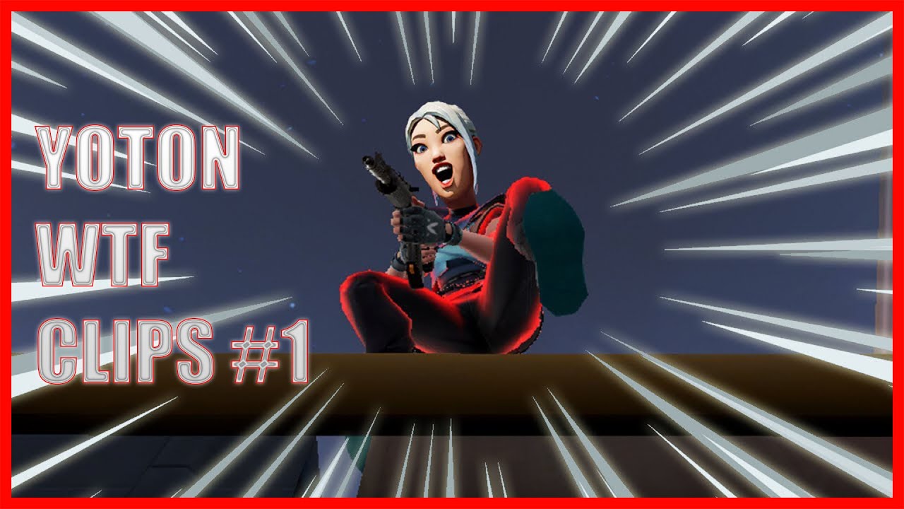 YOTON WTF CLIPS #1 - YouTube