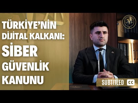Türkiye’nin Dijital Kalkanı: Siber Güvenlik Kanunu (Altyazılı)