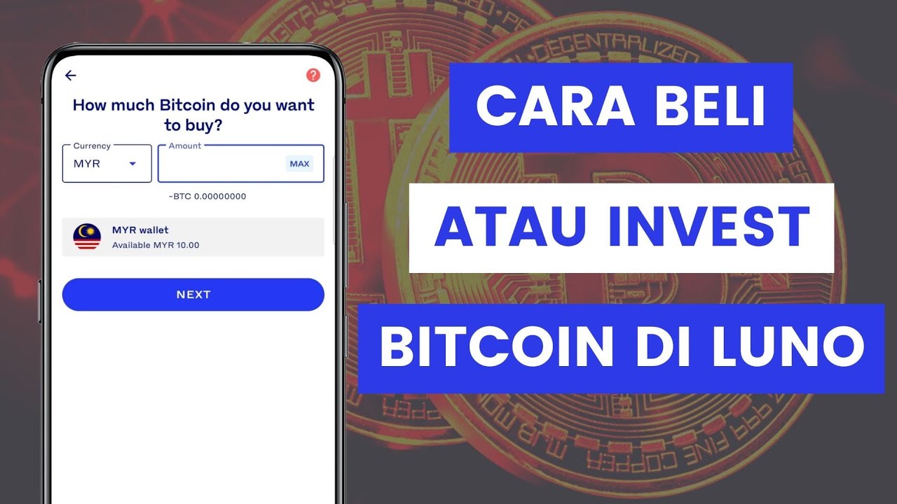 Cara Beli Bitcoin Atau Invest Kriptowang Dengan Luno Malaysia | Trading ...