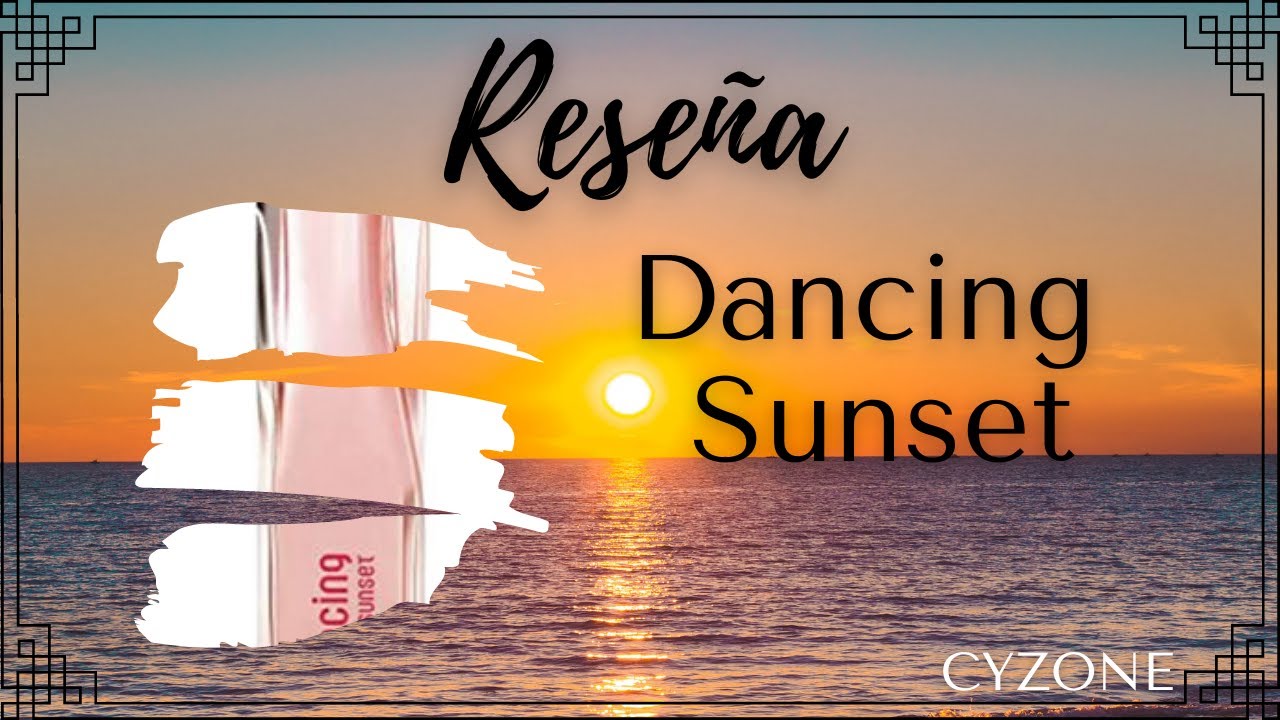 🌅 Reseña en español perfume: Dancing Sunset (EDP) - Cyzone - YouTube