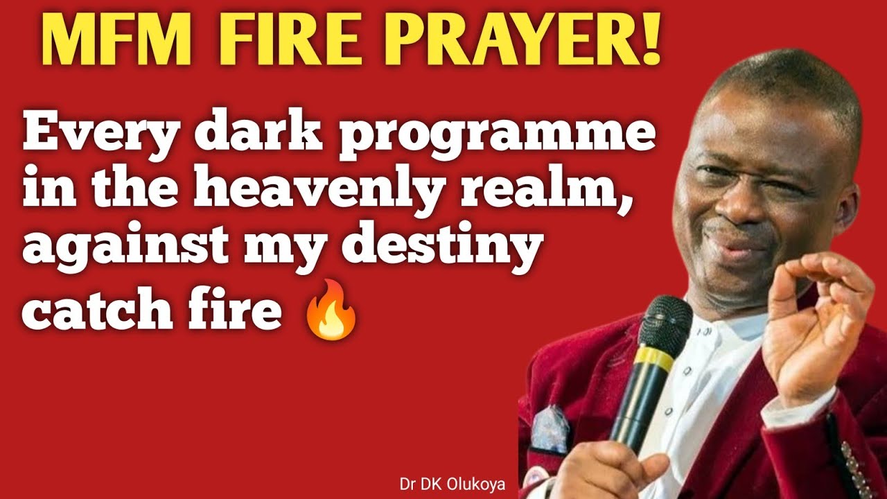 MFM FIRE PRAYER:oh lord arise and show me mercy and favor: Dr DK ...