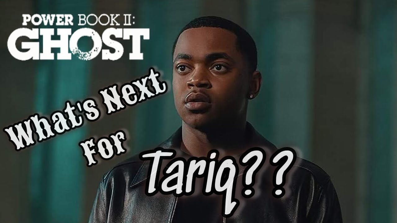 POWER BOOK II: GHOST; WHAT'S NEXT FOR TARIQ?? - YouTube