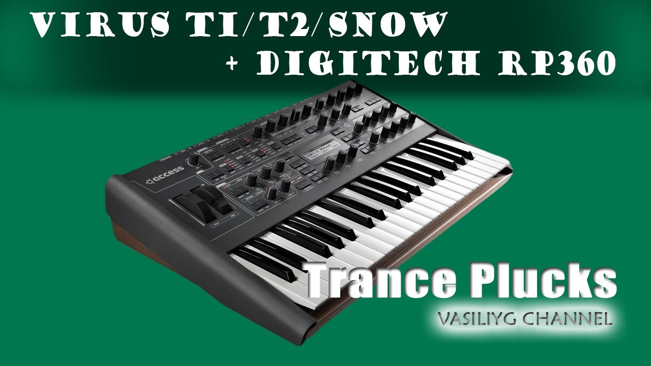 Access Virus Ti/Ti2/Snow Plucks with Digitech RP360 - YouTube