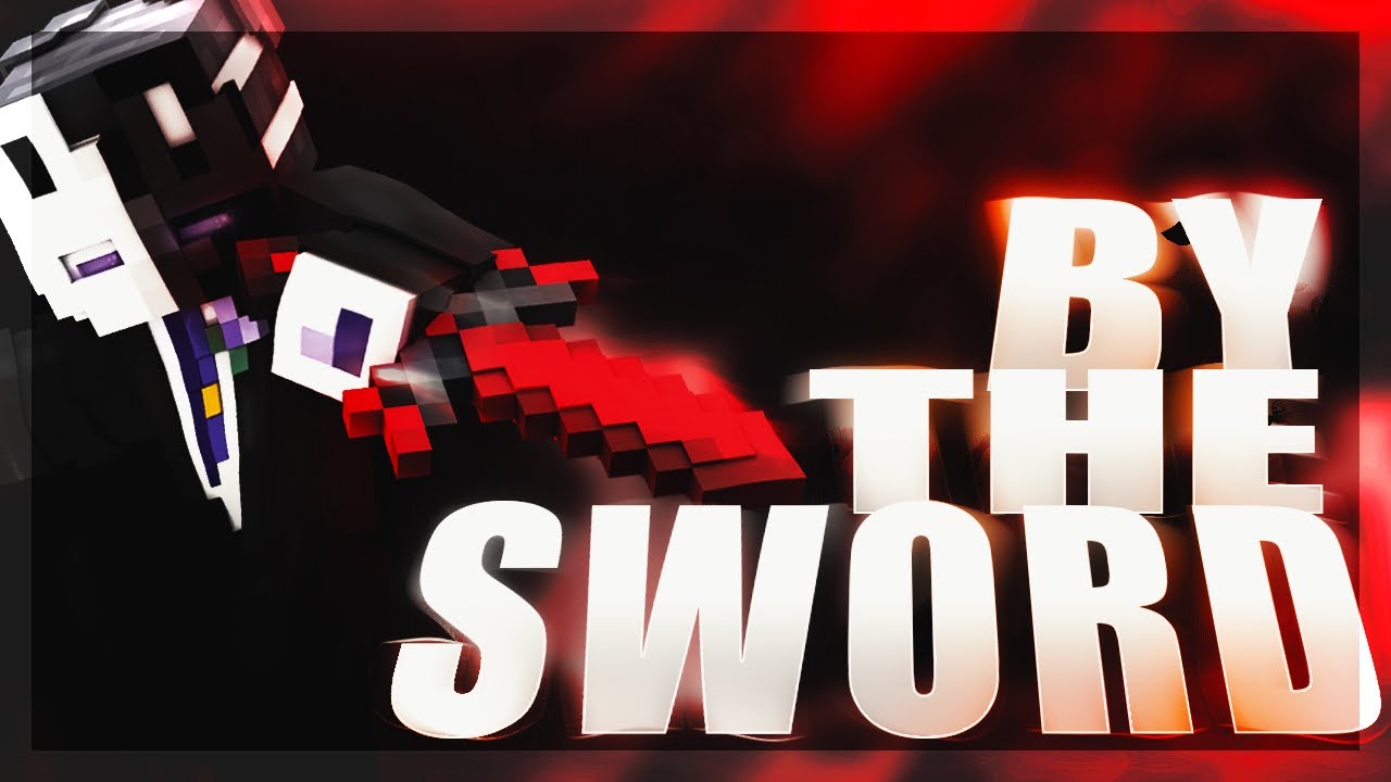 By The Sword - MC PvpEdit (Clips in desc.) - YouTube