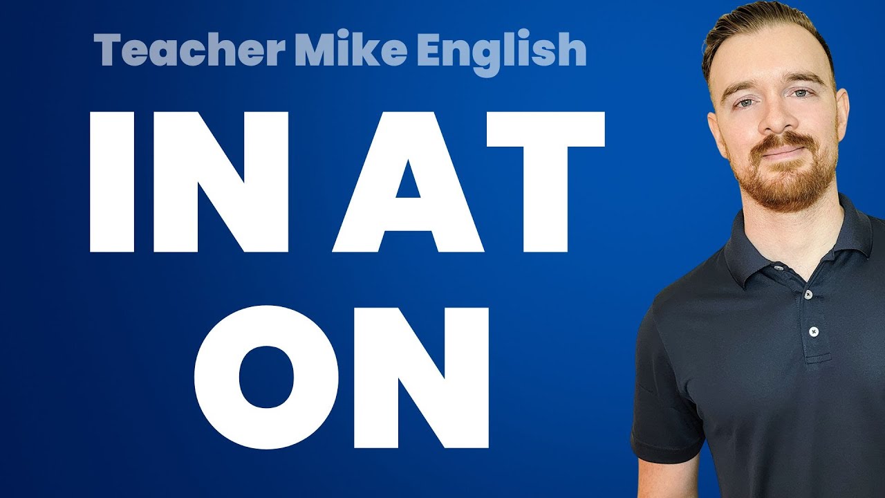 IN AT & ON for Location (Learn the difference!) - YouTube