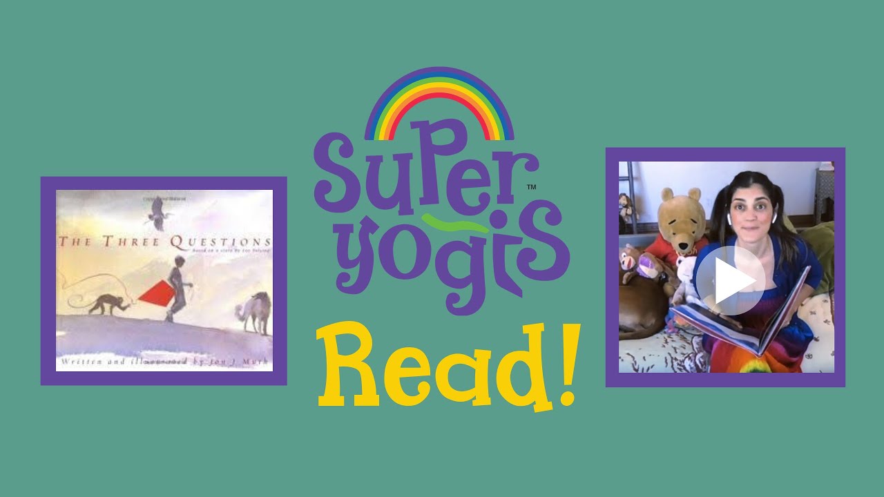 The THREE QUESTIONS 3⃣ by Jon J Muth Super Yogis READ 📖 - YouTube