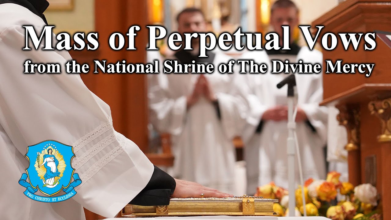 Sat, Dec 12th, 4:30pm (EST) - Special Holy Mass of Perpetual Vows from ...