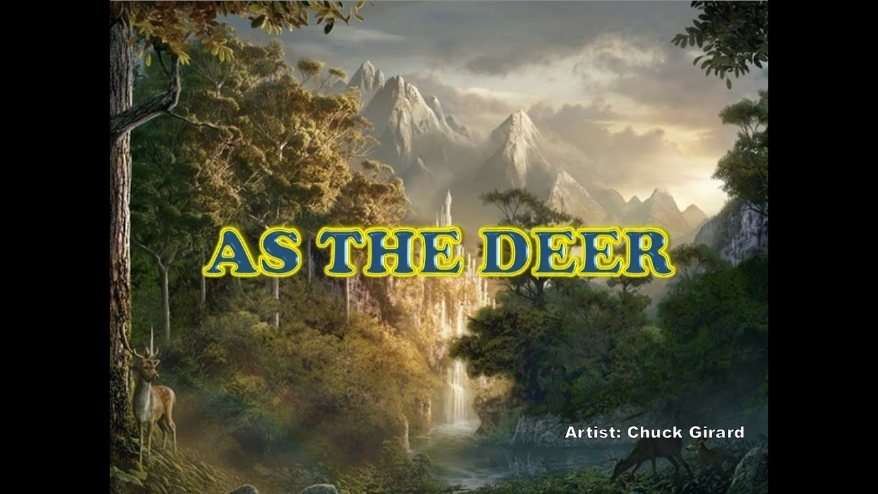 As the Deer - Chuck Girard (with Lyrics) - YouTube
