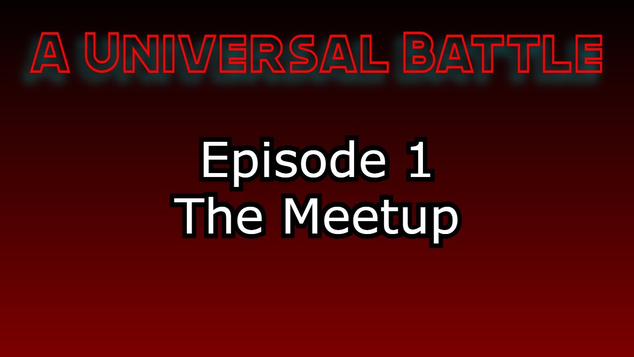 A Universal Battle || Episode 1: The Meetup || Gacha Series - YouTube