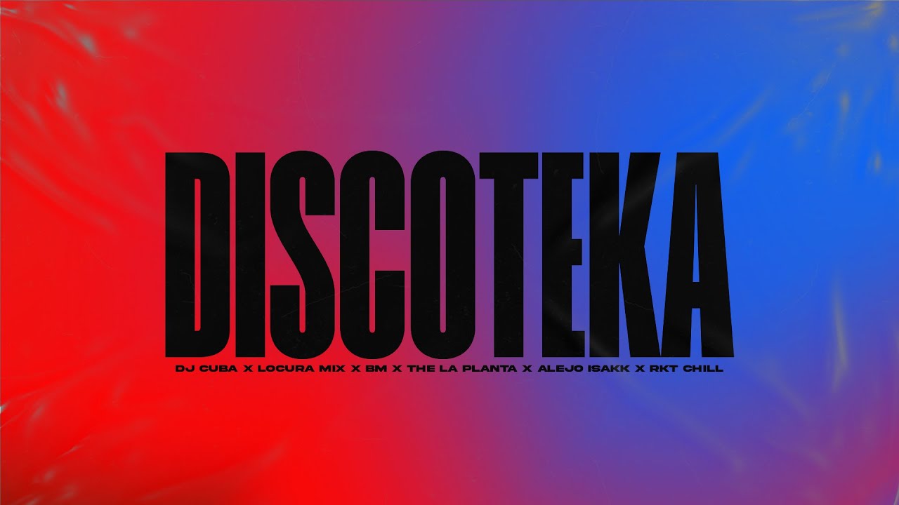 PA ROMPER LA DISCOTEKA ( Rkt Chill ) - DJ Cuba | The La Planta, BM ...