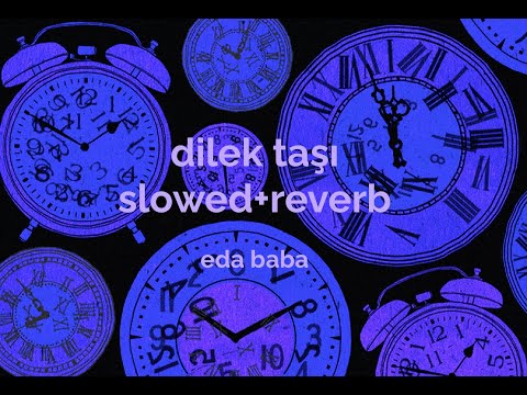 eda baba - dilek taşı // slowed+reverb