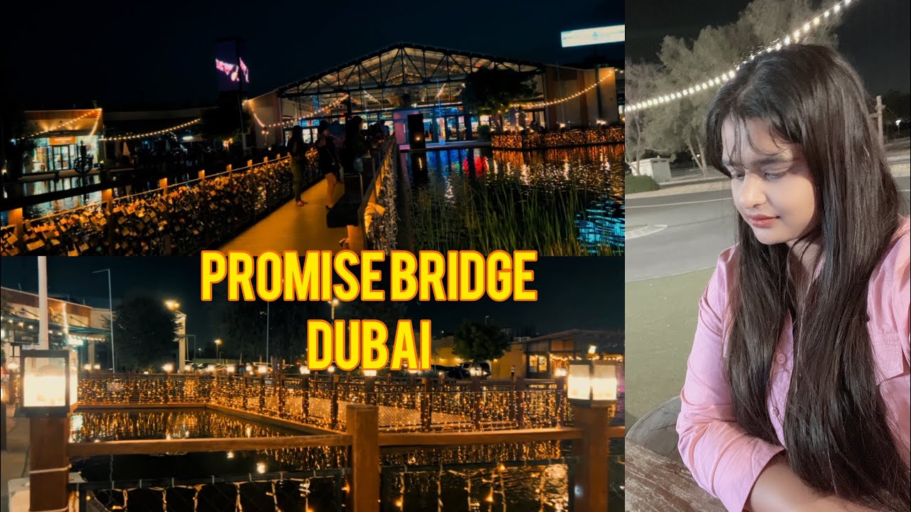 Promise bridge 🌉 Dubai | Last 10 Days in Dubai | day 2 | - YouTube