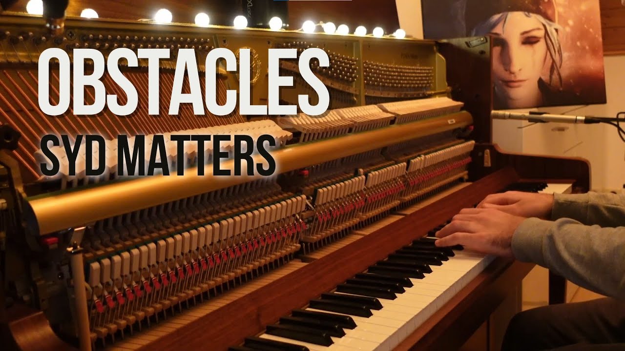 Obstacles - Syd Matters - Piano Cover (from Life is strange) - YouTube
