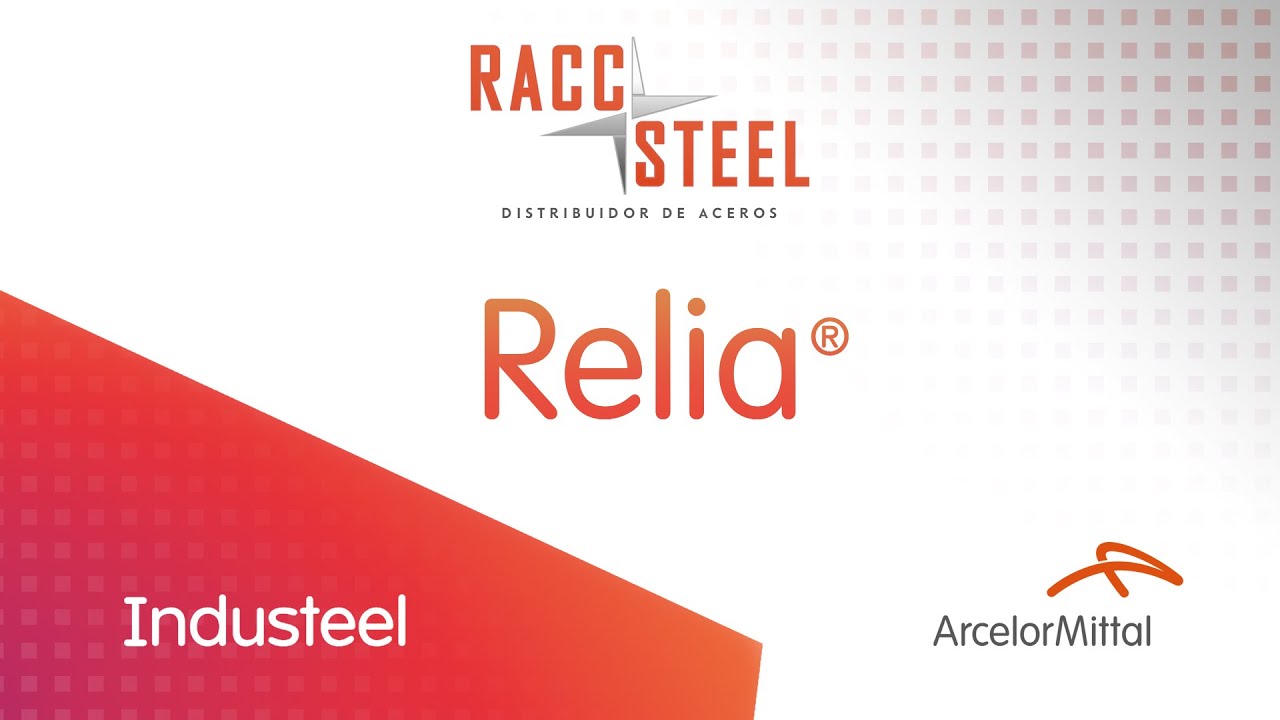 Relia - Acero de ArcelorMittal en México - YouTube