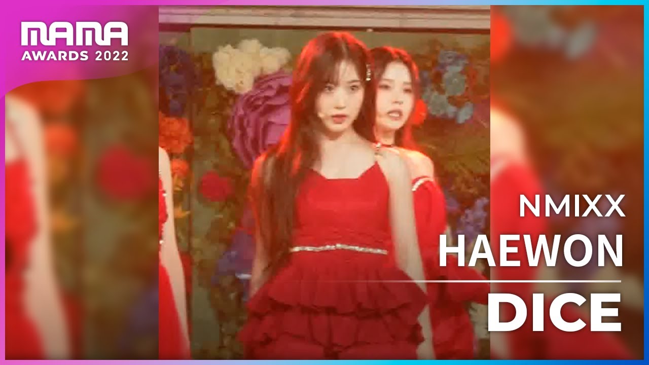 [Plus Cam] HAEWON (해원)│NMIXX(엔믹스) - DICE│@2022 MAMA AWARDS - YouTube