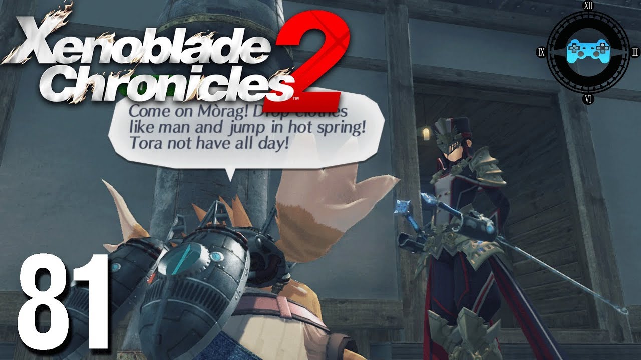 Confused Tora - Xenoblade Chronicles 2 Ep #81 [Blind Let's Play ...