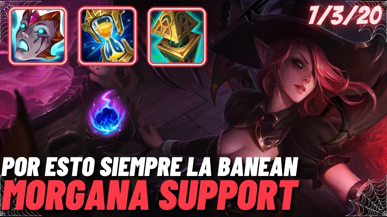 🎃¡POR ESTA RAZÓN SIEMPRE BANEAN a MORGANA SUPPORT!🎃| Gameplay Morgana ...