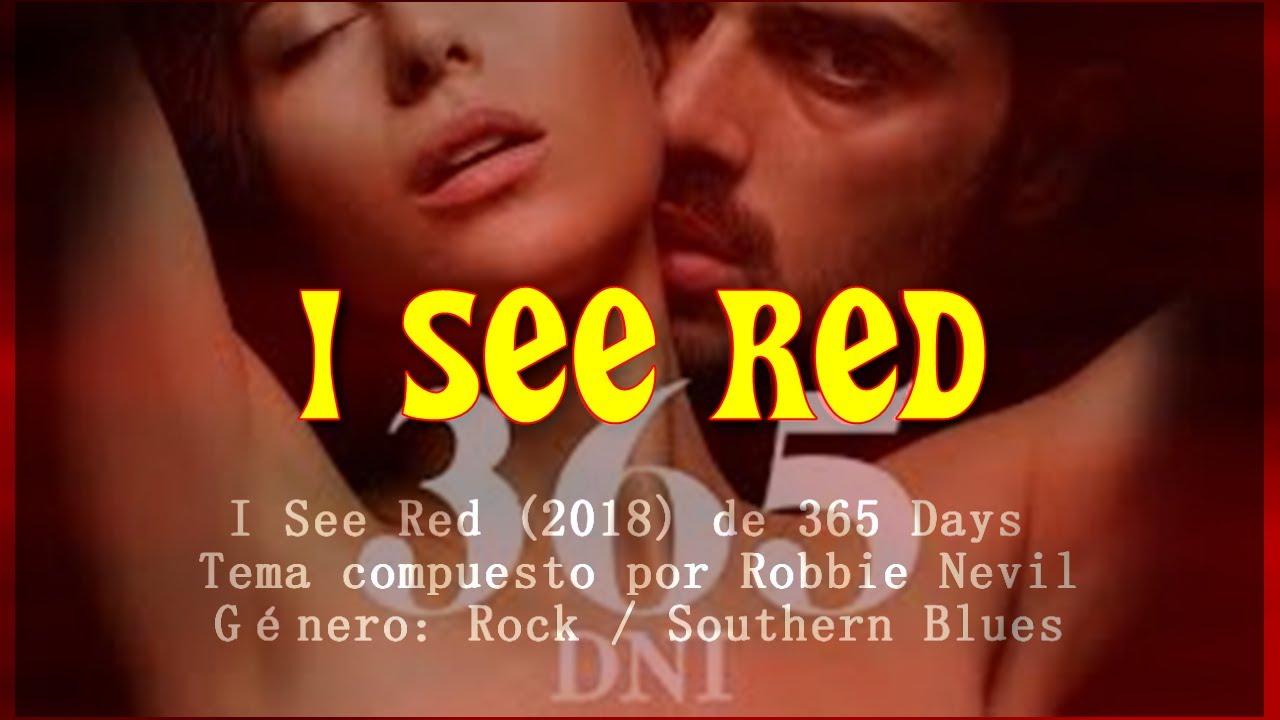 I SEE RED | 365 DAYS DNI | ROBBIE NEVIL | SUBTITULADO EN ESPAÑOL ...