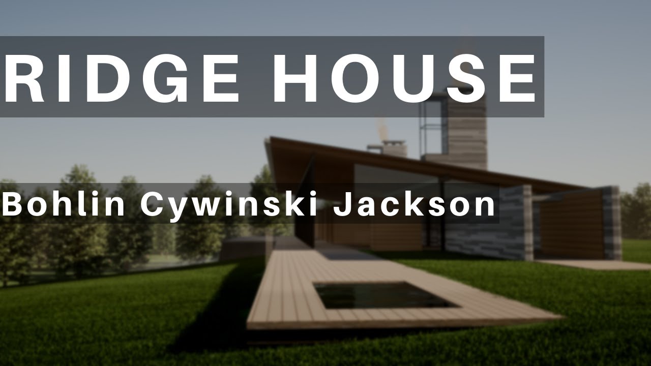 Ridge House / Bohlin Cywinski Jackson - YouTube